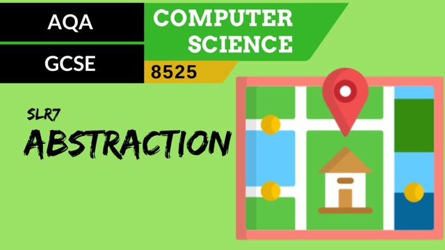 GCSE AQA SLR7 Abstraction - Abstraction is th... - ClickView GCSE AQA SLR7 Abstraction - Abstraction is th... - ClickView
