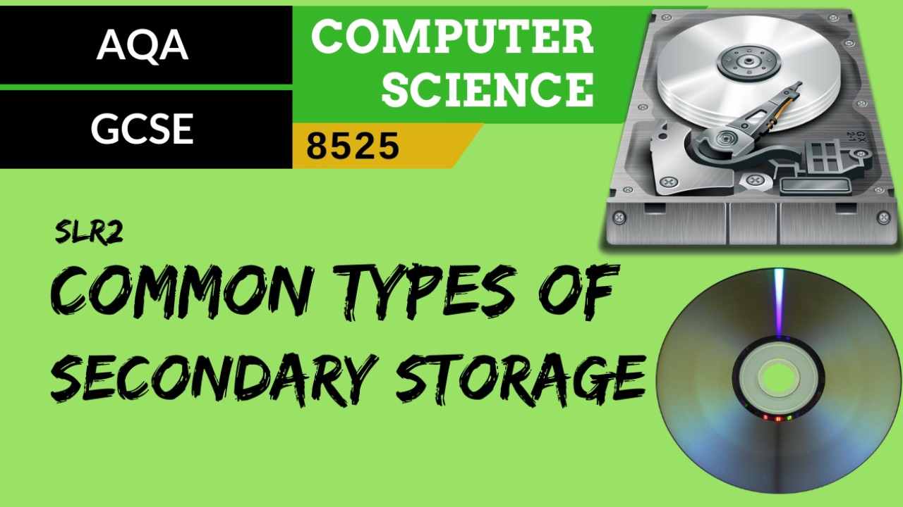GCSE AQA SLR2 Common types of storage - In th... - ClickView