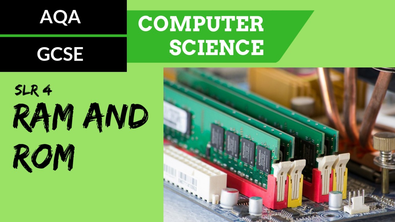 AQA GCSE SLR2 RAM & ROM - In this video we ex... - ClickView