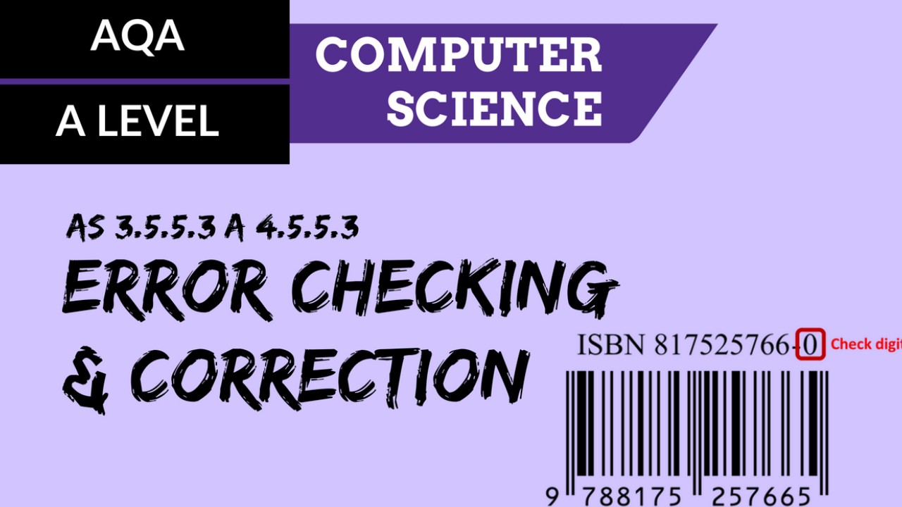 AQA A’Level SLR12 Error Checking and Correcti... - ClickView
