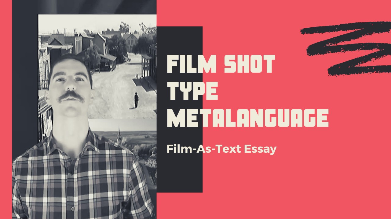 Film Shot Type Metalanguage [Film-As-Text Essay] - ClickView