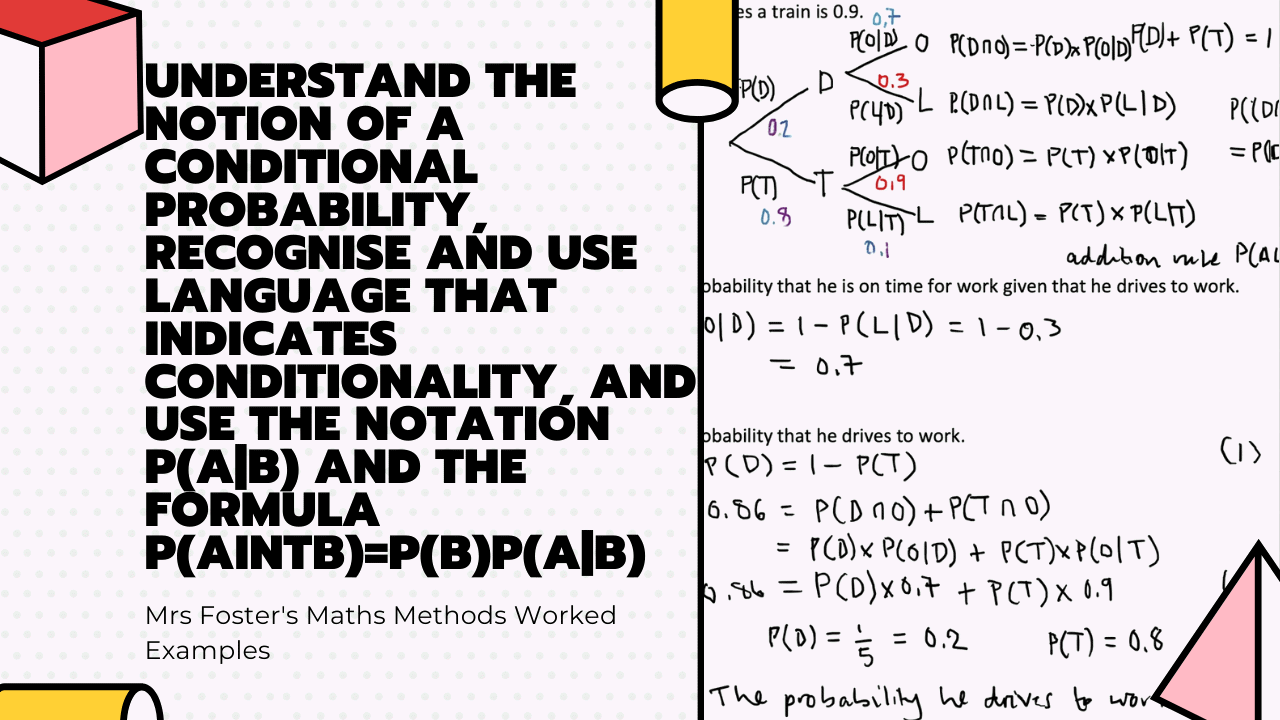 Understand the notion of a conditional probability, recognise and use ...