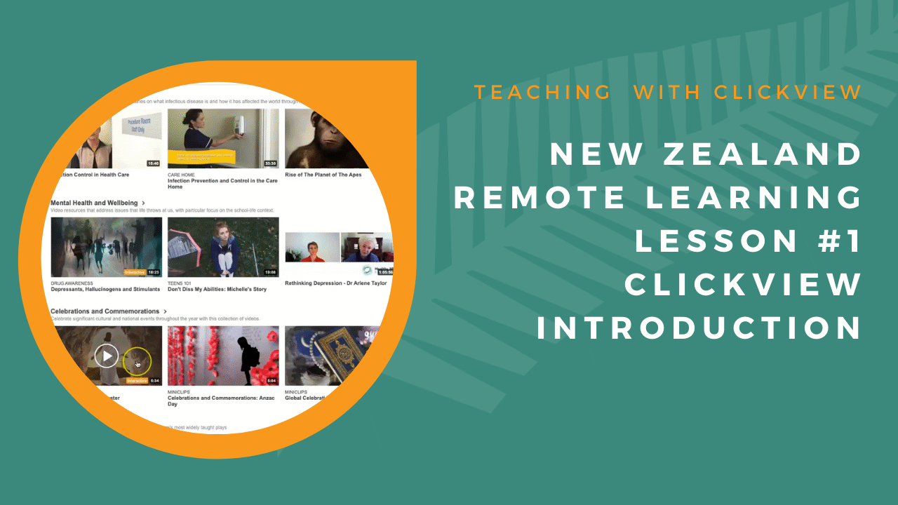 New Zealand Remote Learning Lesson #1 ClickView Introduction - ClickView
