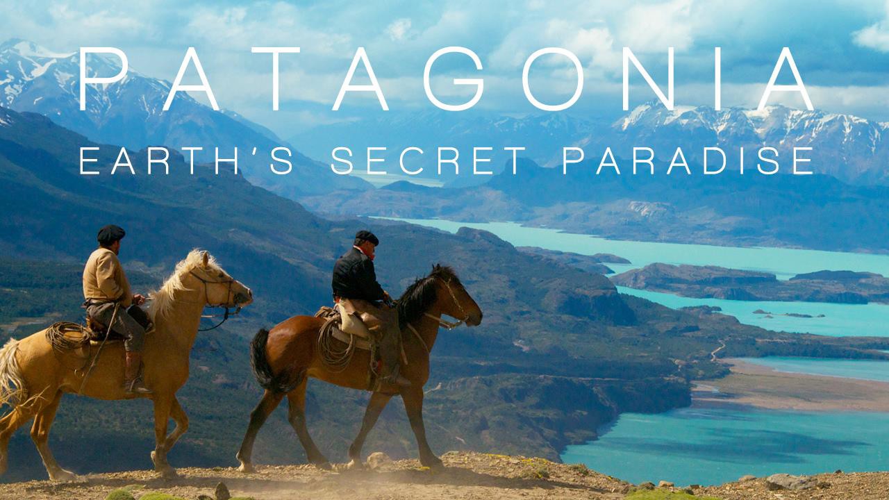 Patagonia: Earth's Secret Paradise - Airs 7:00 PM 10 Apr 2021 on BBC ...
