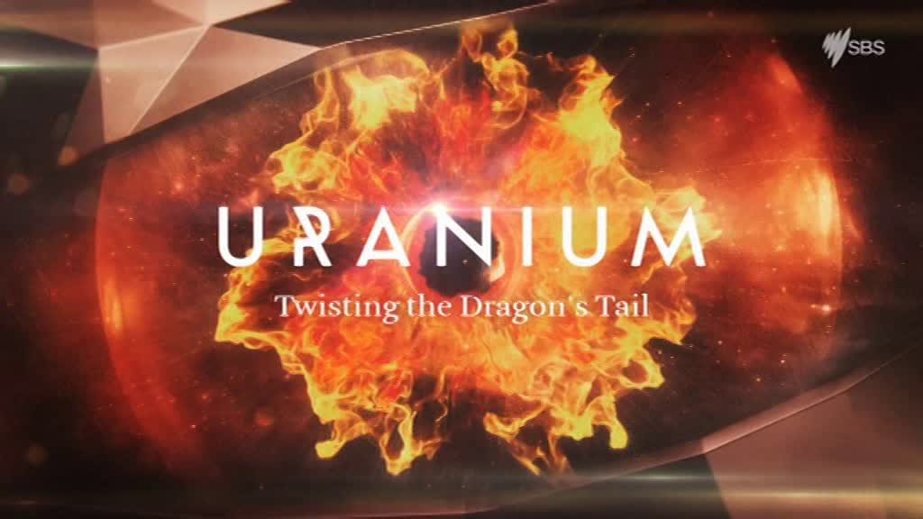 Uranium: Twisting the Dragon's Tail - The Rock in Our Future - ClickView