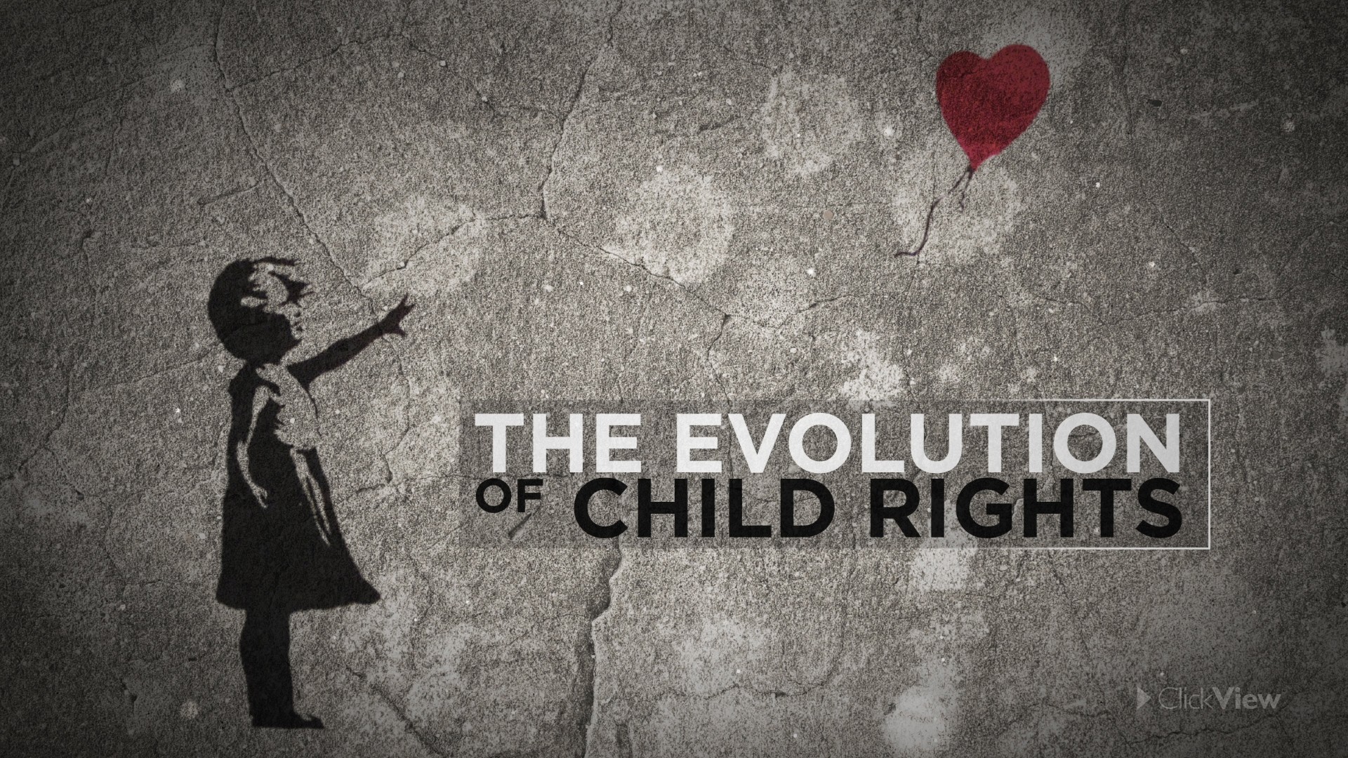 The Evolution of Child Rights Video & Resources | ClickView