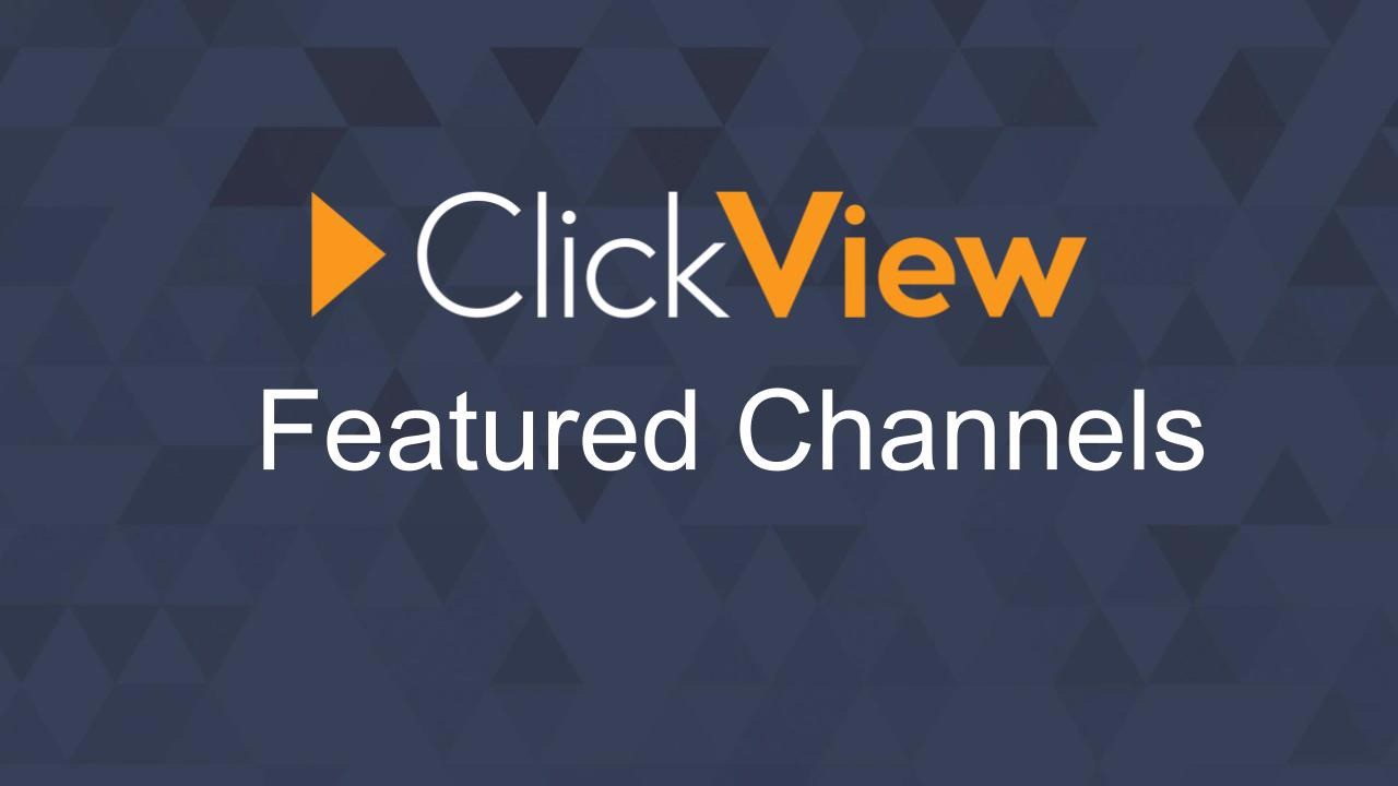 Featured Channels - This short video shows ho... - ClickView