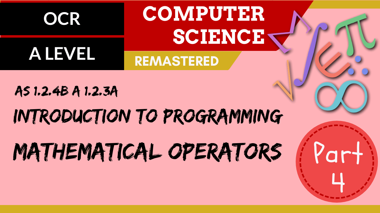 OCR A Level (H046-H446) Introduction to Programming - Part 4 Operators - ClickView