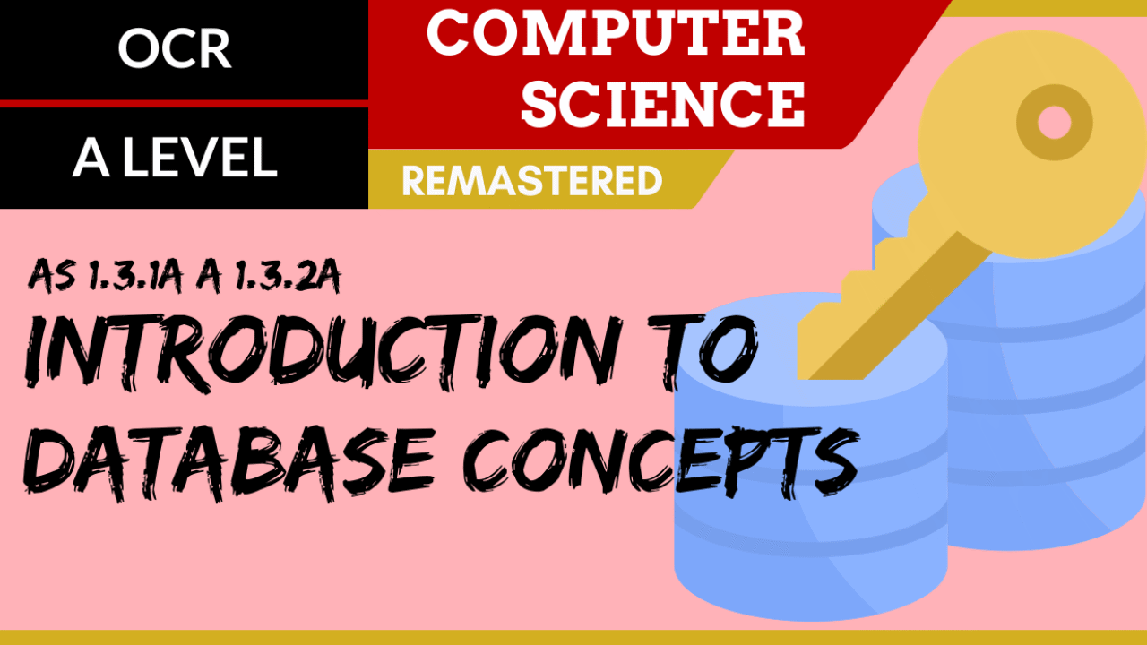OCR A Level (H046-H446) Introduction to Databases - ClickView