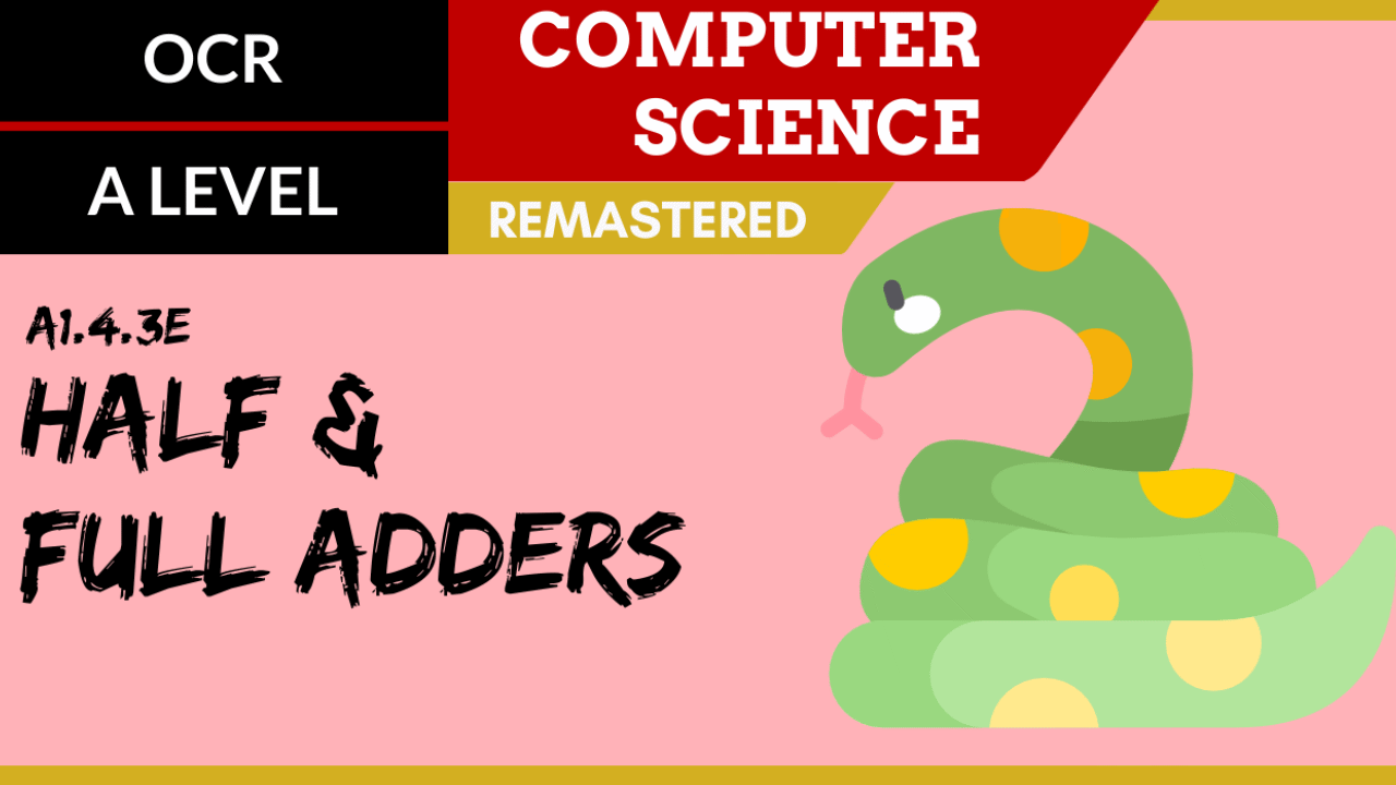 OCR A Level (H446) Half and Full Adders - OCR... - ClickView