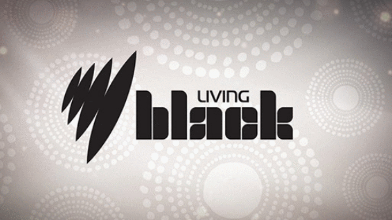Living Black - Airs 8:30 PM 30 May 2022 on NITV - ClickView