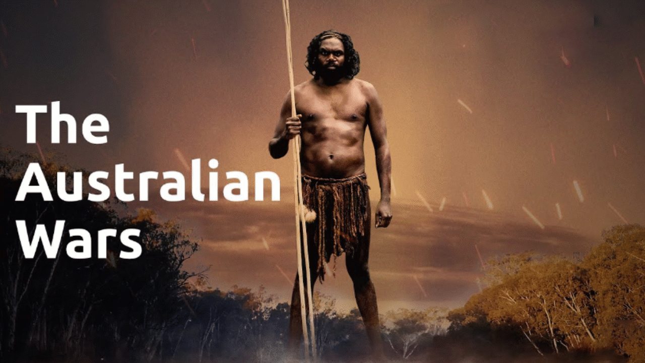 The Australian Wars - Airs 7:30 PM 28 Sep 2022 on SBS ONE HD - ClickView
