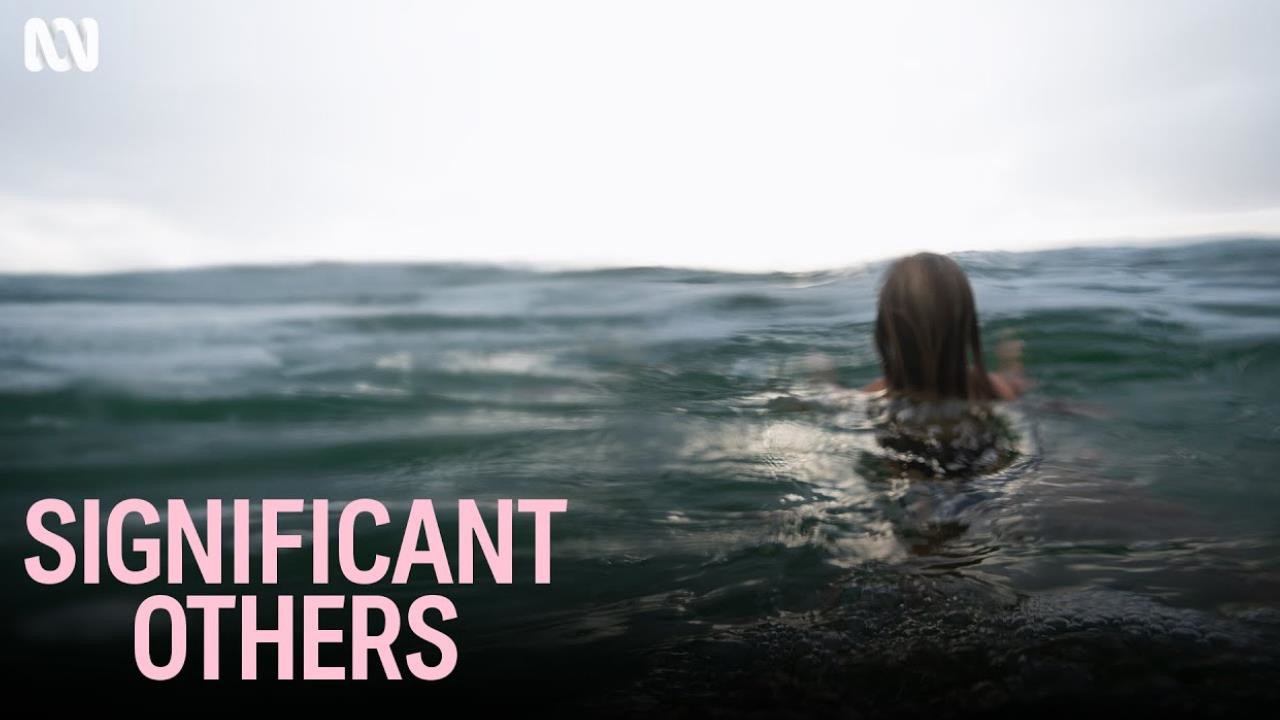 Significant Others - Airs 8:30 PM 23 Oct 2022 on ABCTV HD - ClickView