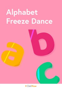 Alphabet Freeze Dance Video & Resources | ClickView