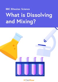 What Are Dissolving and Mixing? Video & Resources | ClickView