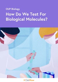 How Do We Test for Biological Molecules? | ClickView