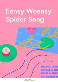 Eensy Weensy Spider Song Video & Resources | ClickView