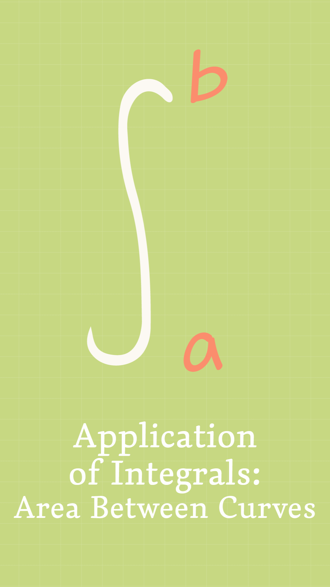 Applications of Integrals: Area between Curves | ClickView