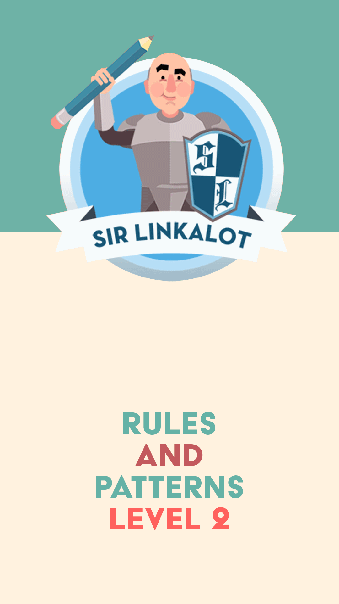Sir Linkalot: Rules and Patterns - Level 2 | ClickView