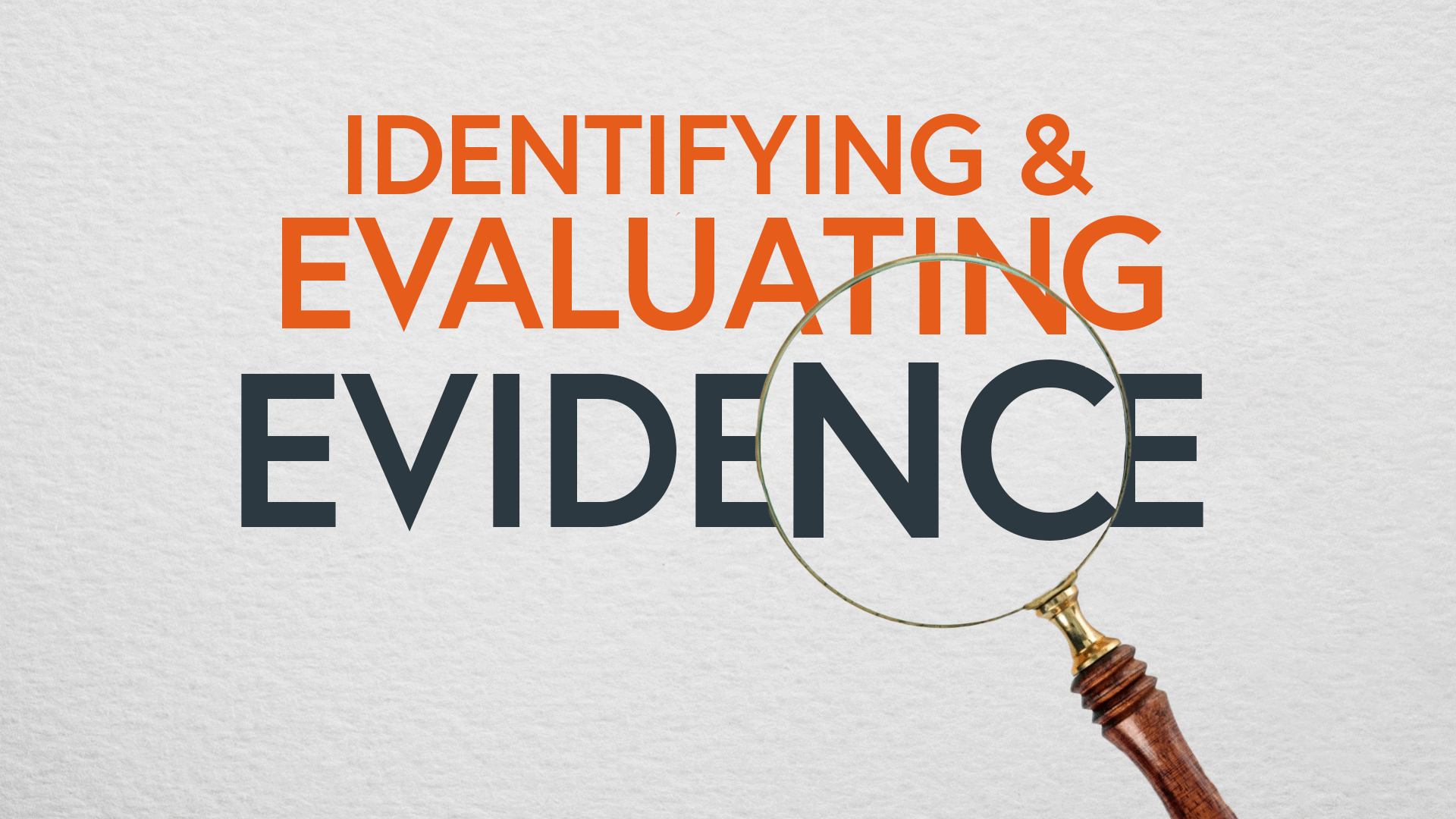 Identifying & Evaluating Evidence | ClickView