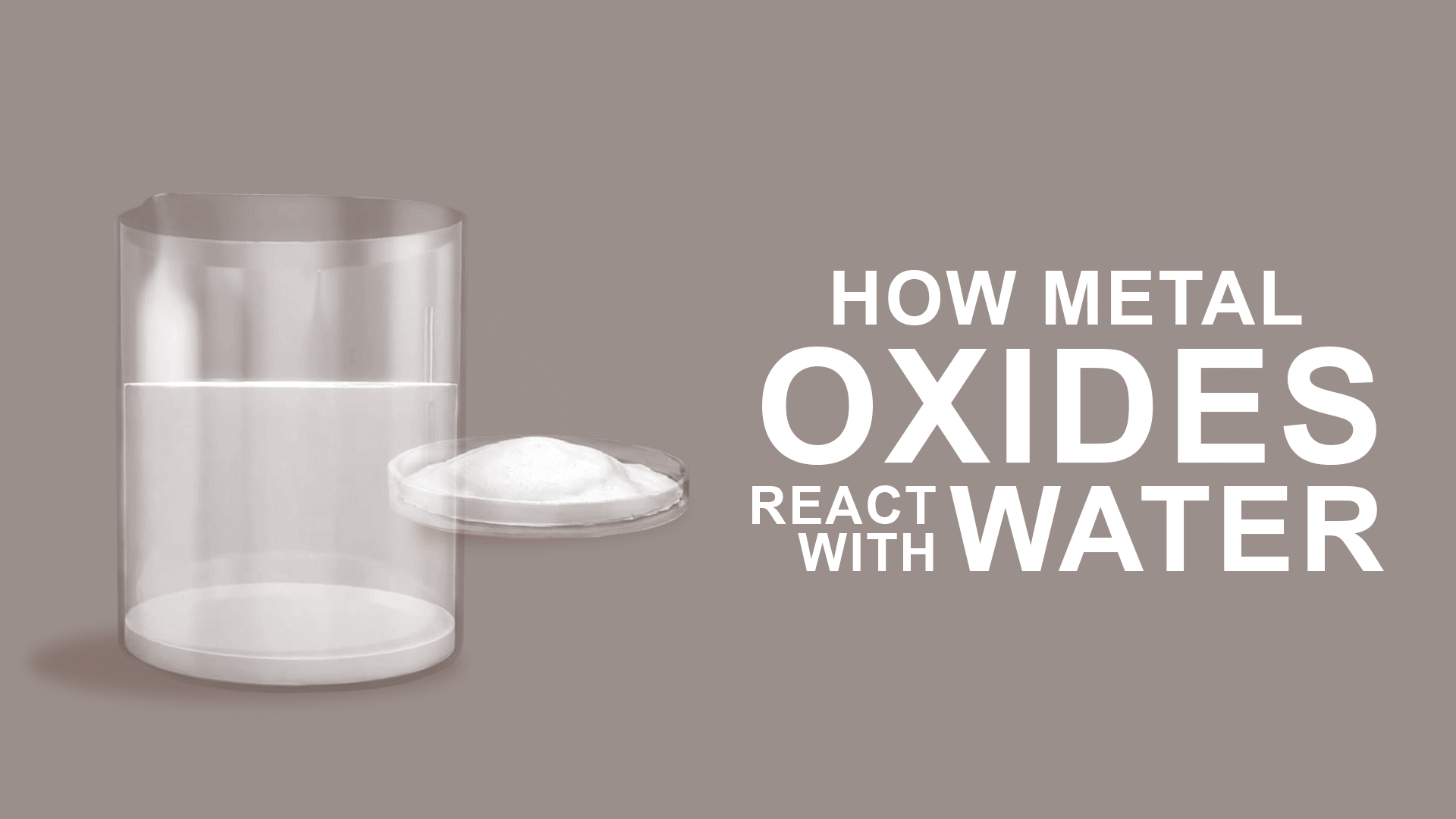 Reaction of Metal Oxides with Water | ClickView