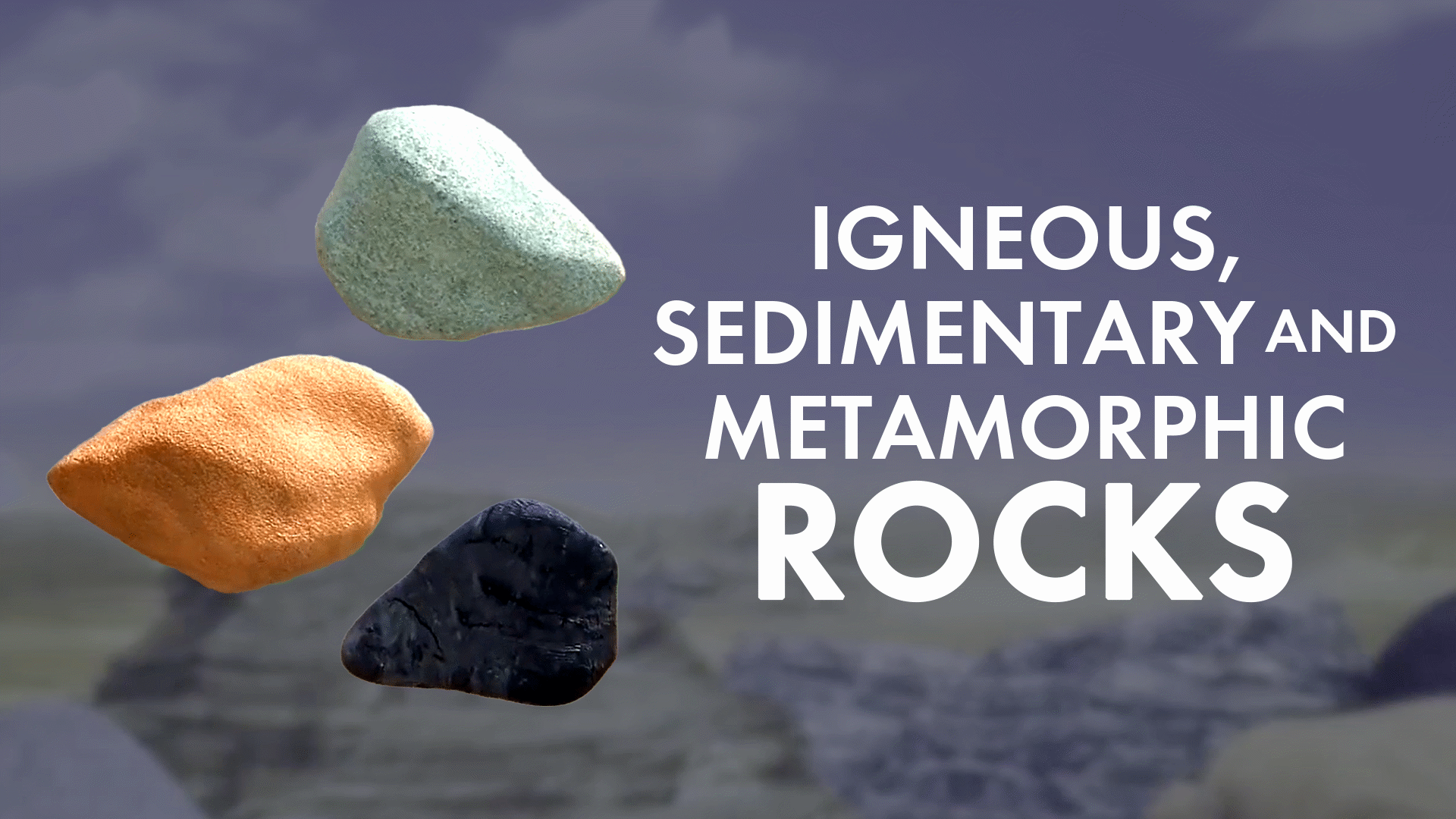 Igneous, Sedimentary and Metamorphic Rocks | ClickView