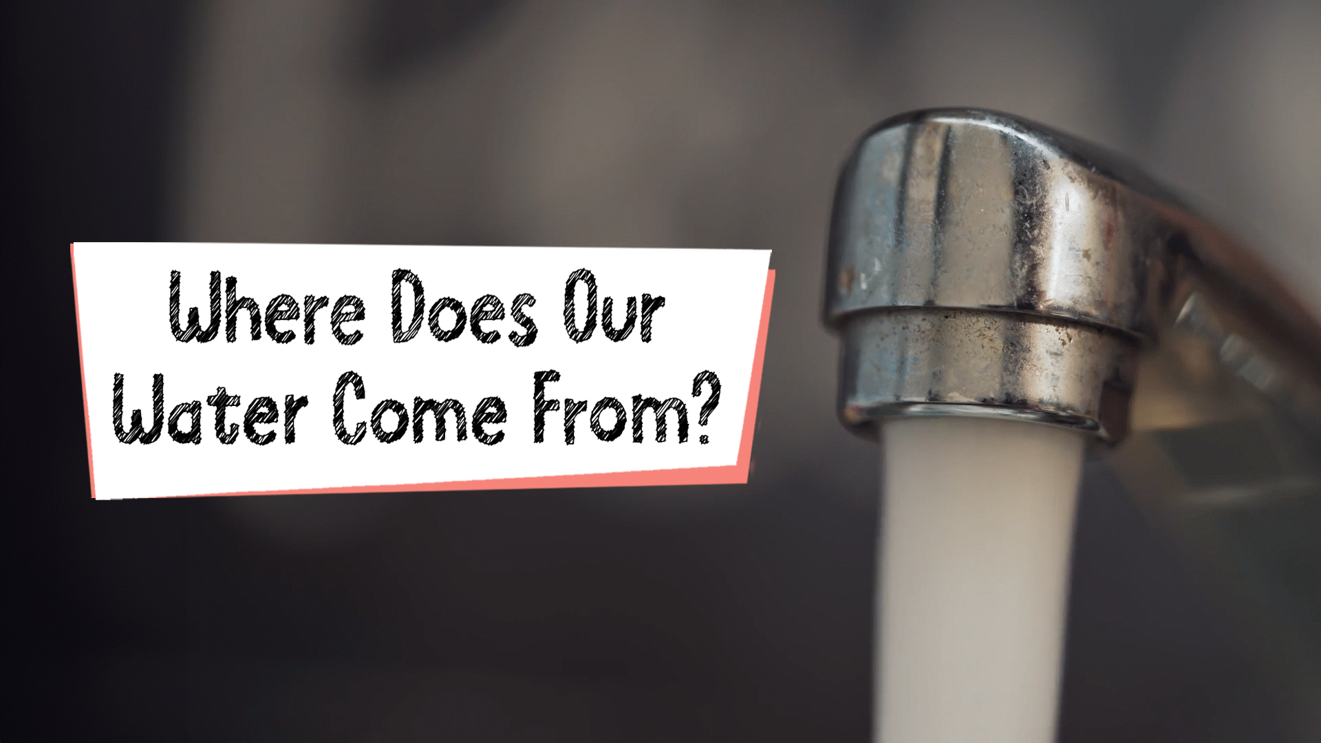 Where Does Our Water Come From? Video & Resources | ClickView