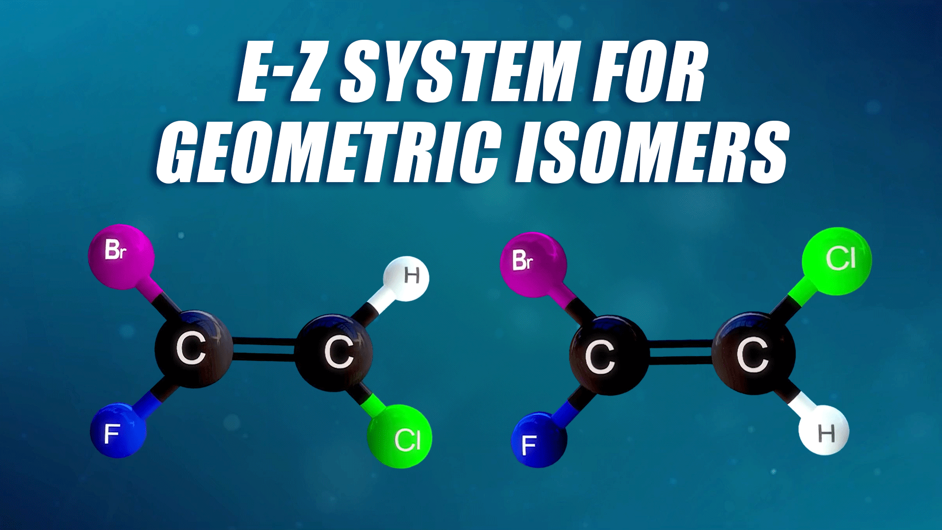 E-Z System for Geometric Isomers | ClickView