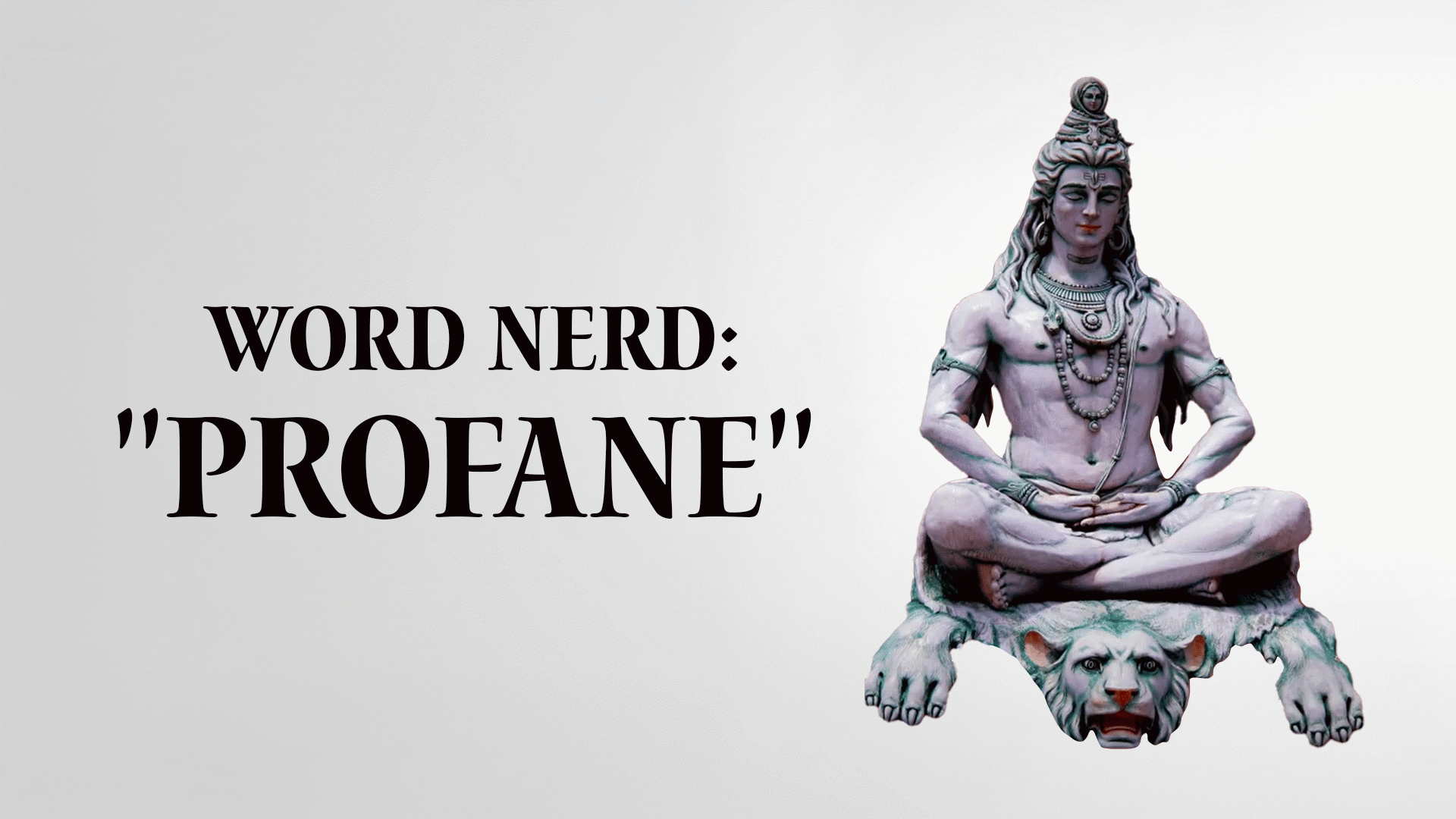 Word Nerd: "profane" Video & Resources | ClickView