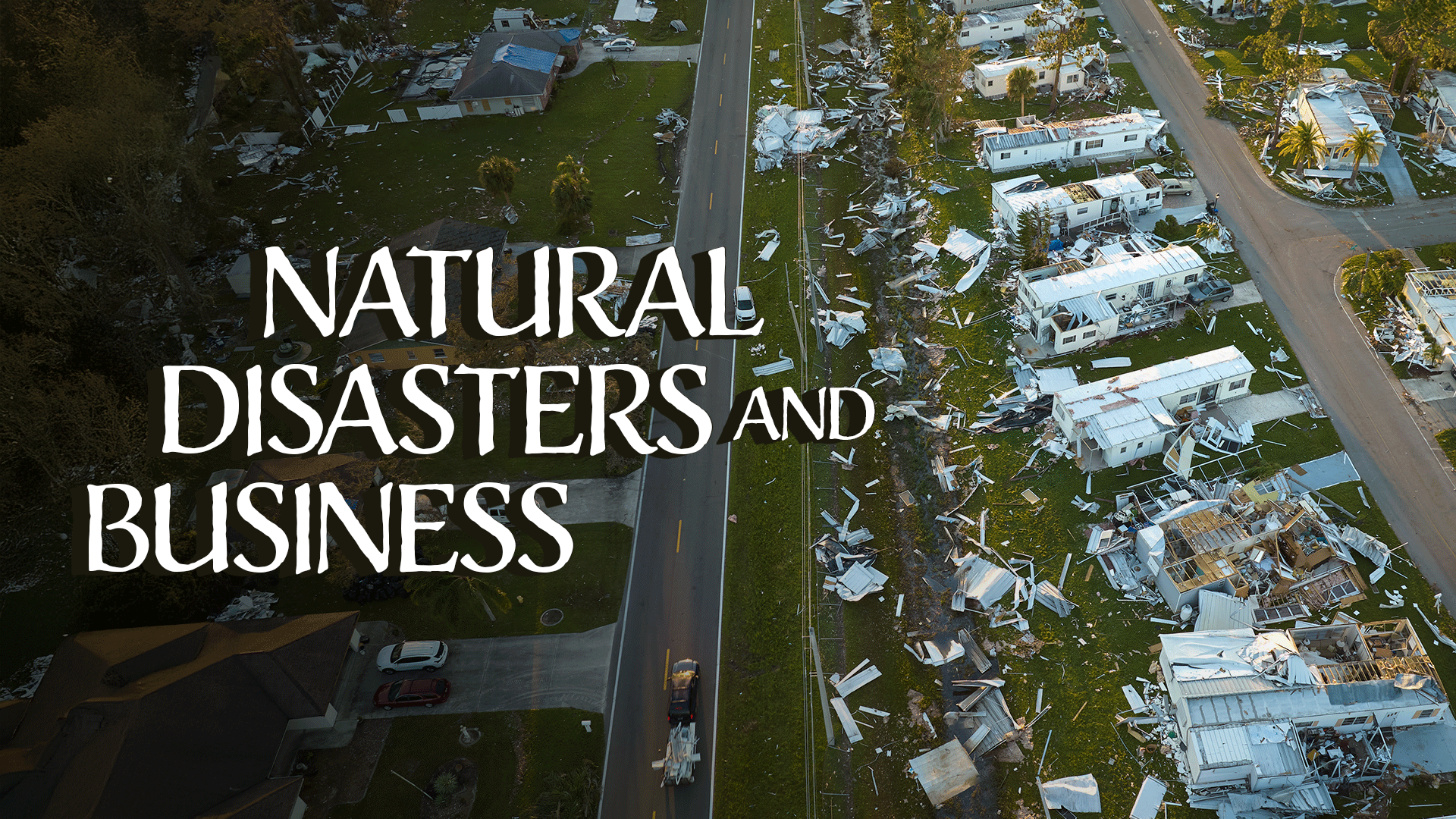 External Factors Affecting Business: Natural Disasters | ClickView