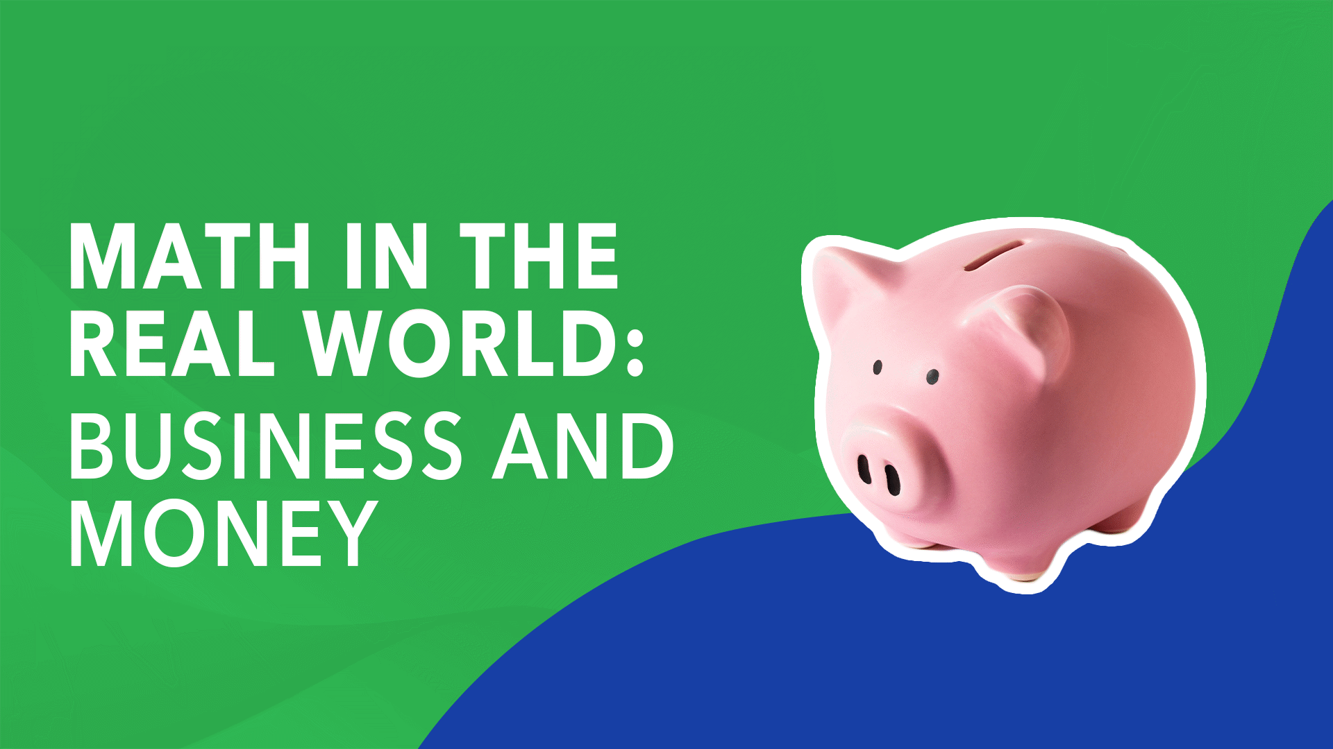 Living Maths presents Math in the Real World: Business and Money ...