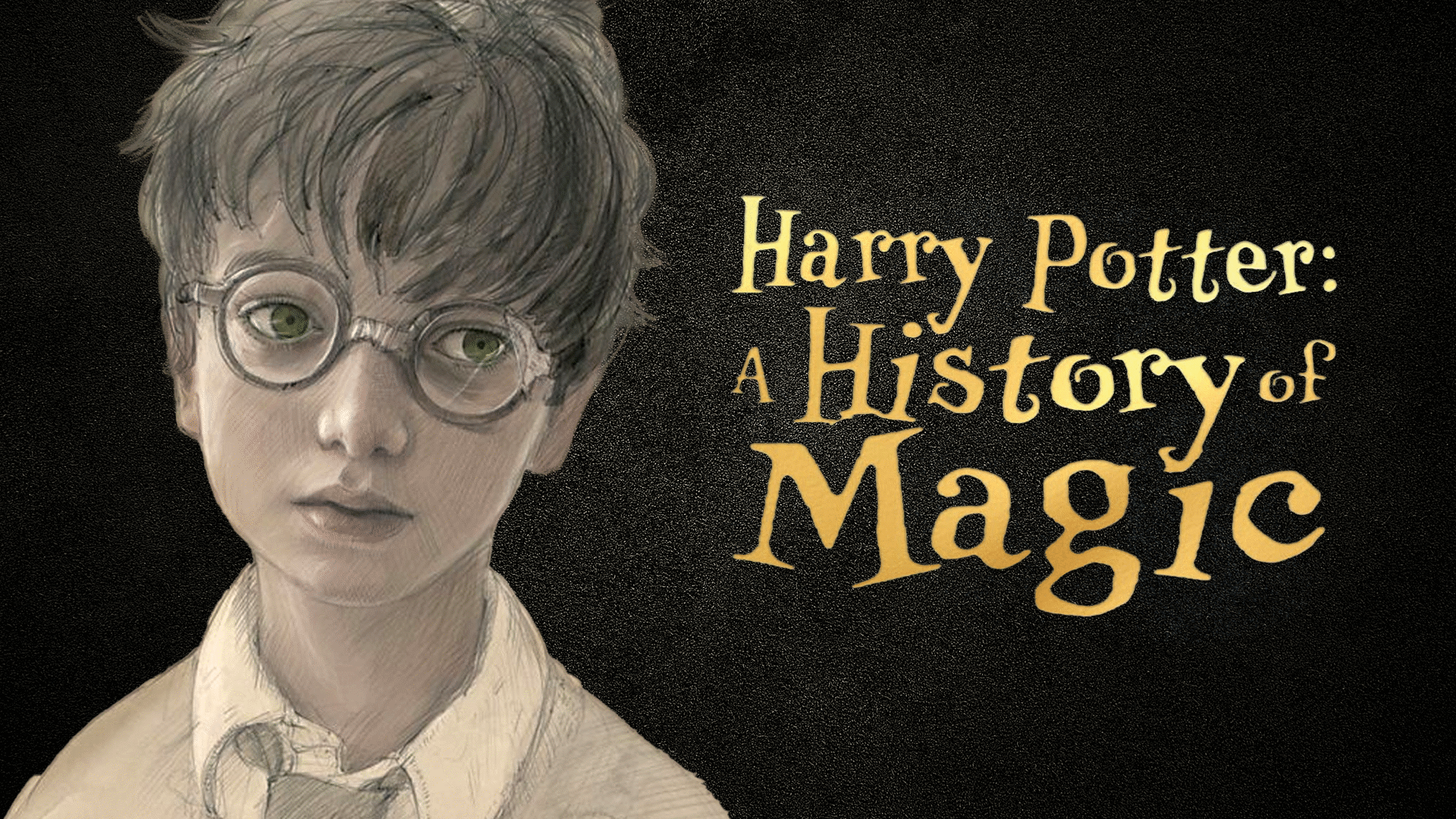 Harry Potter: A History of Magic | ClickView