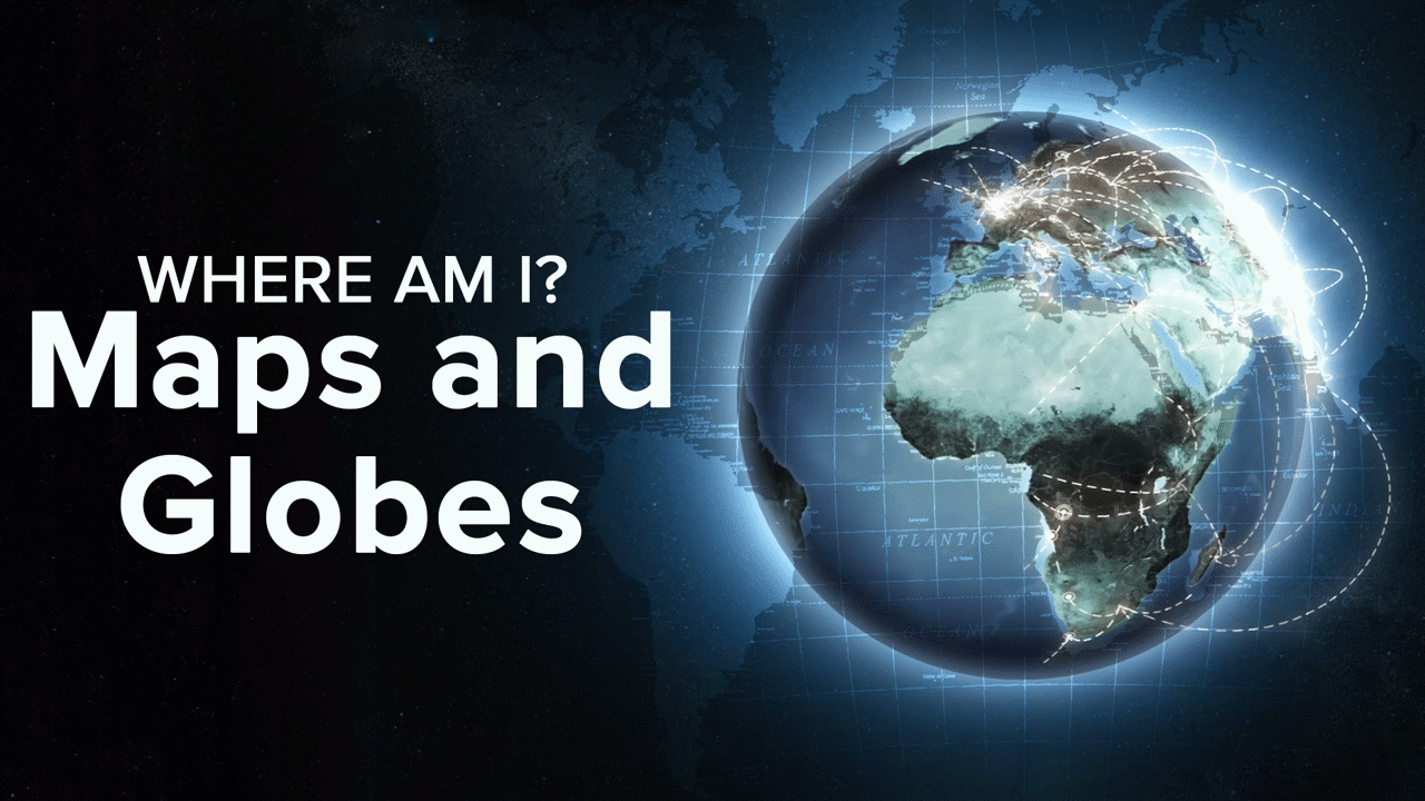 Where Am I? Maps and Globes Video & Resources | ClickView