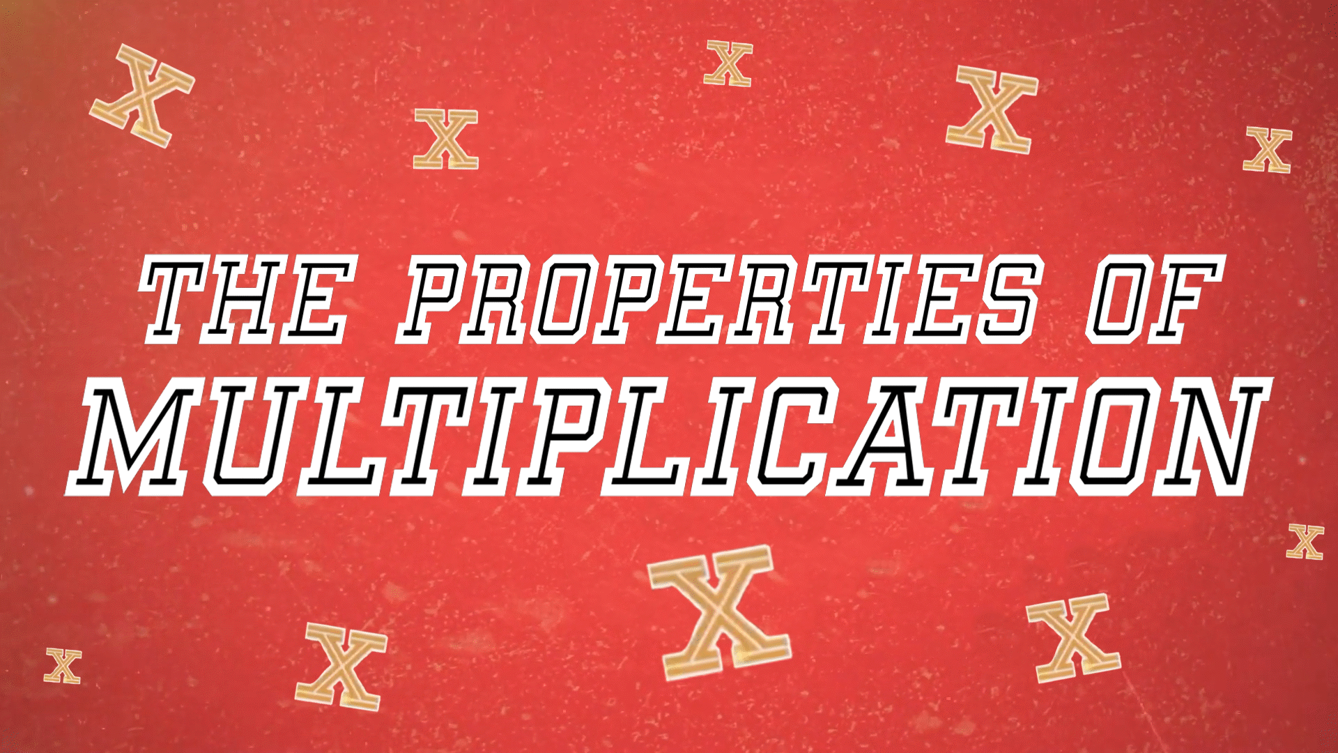 The Properties of Multiplication | ClickView