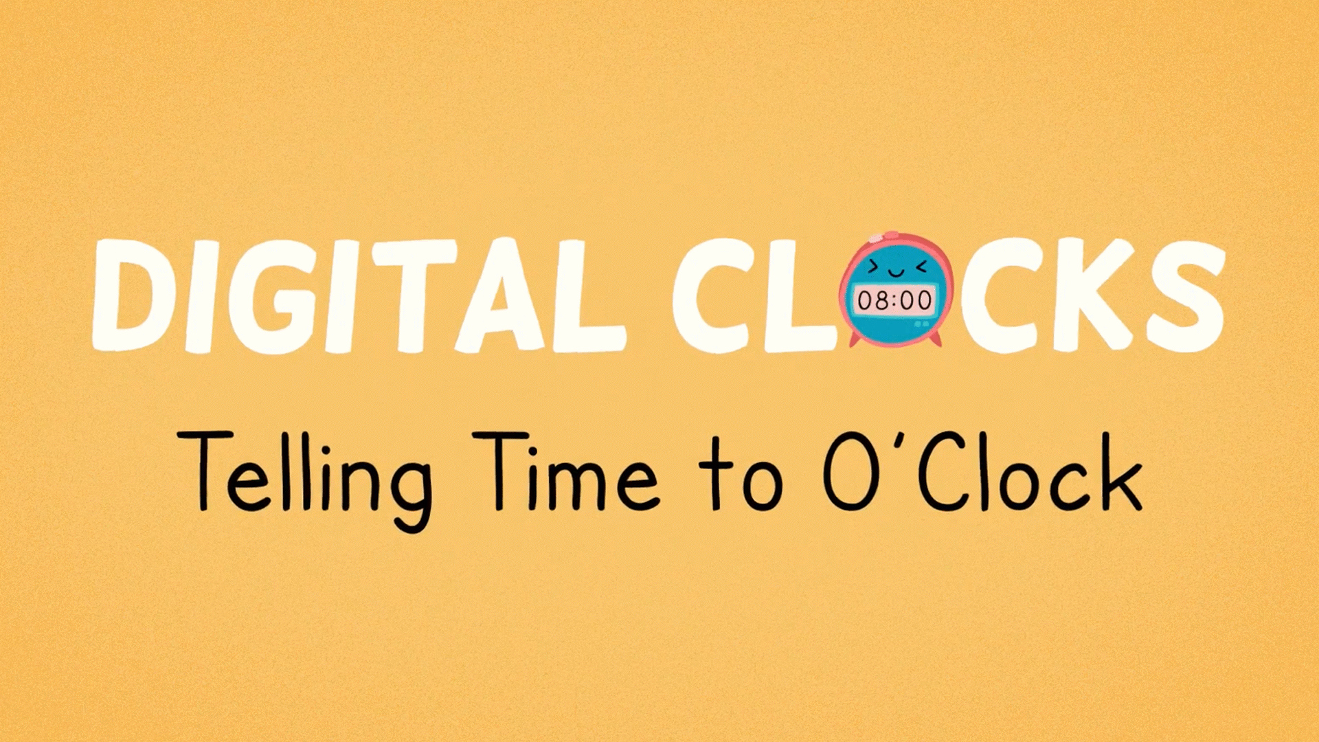 O'Clock on Digital Clocks Video & Resources | ClickView