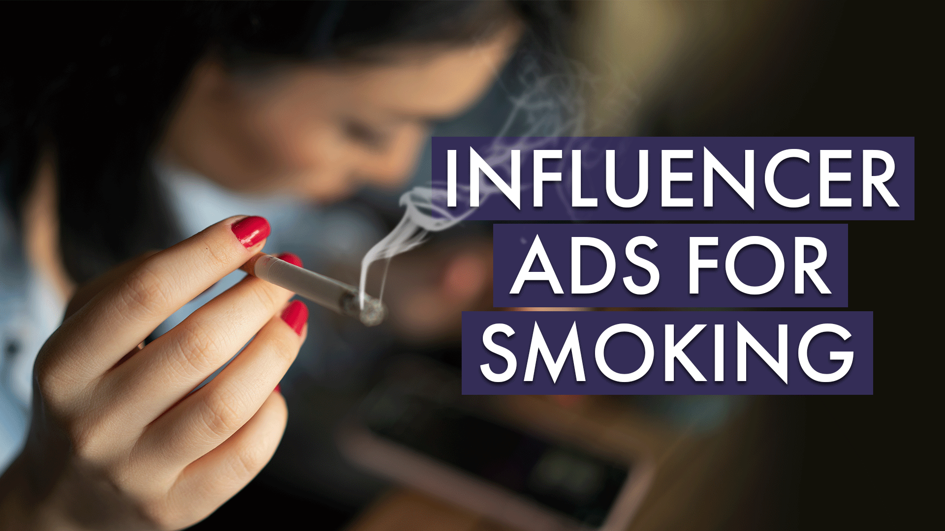 Influencer Ads for Smoking Video & Resources | ClickView