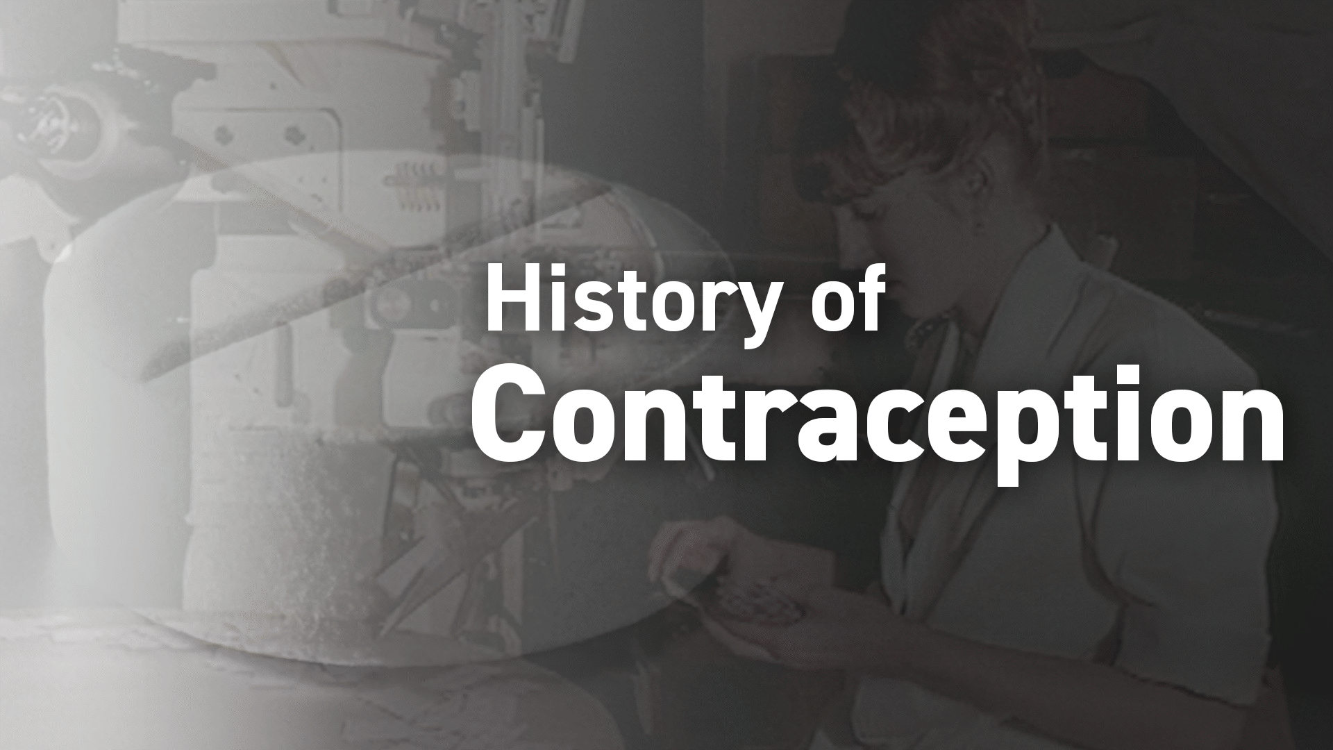 Contraception: History of the Pill | ClickView