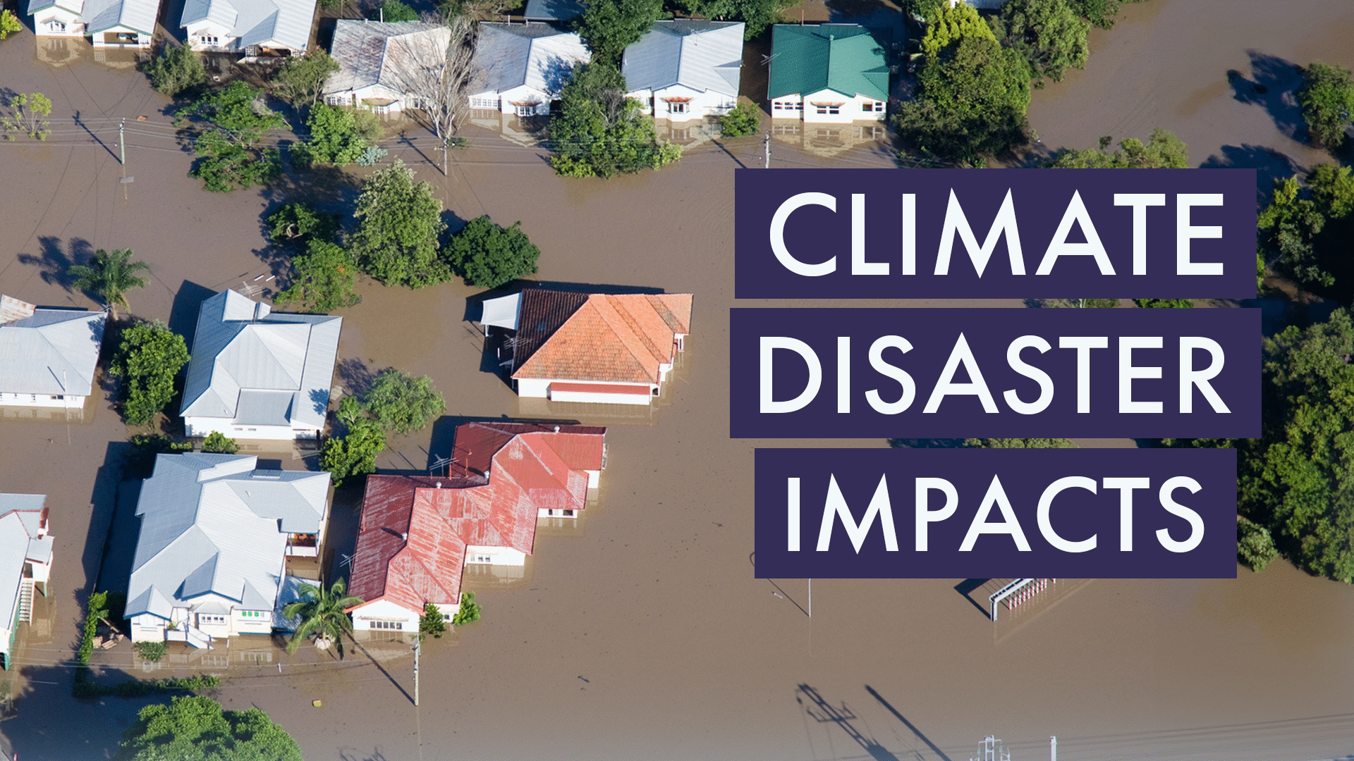Climate Disaster Impacts Video & Resources | ClickView