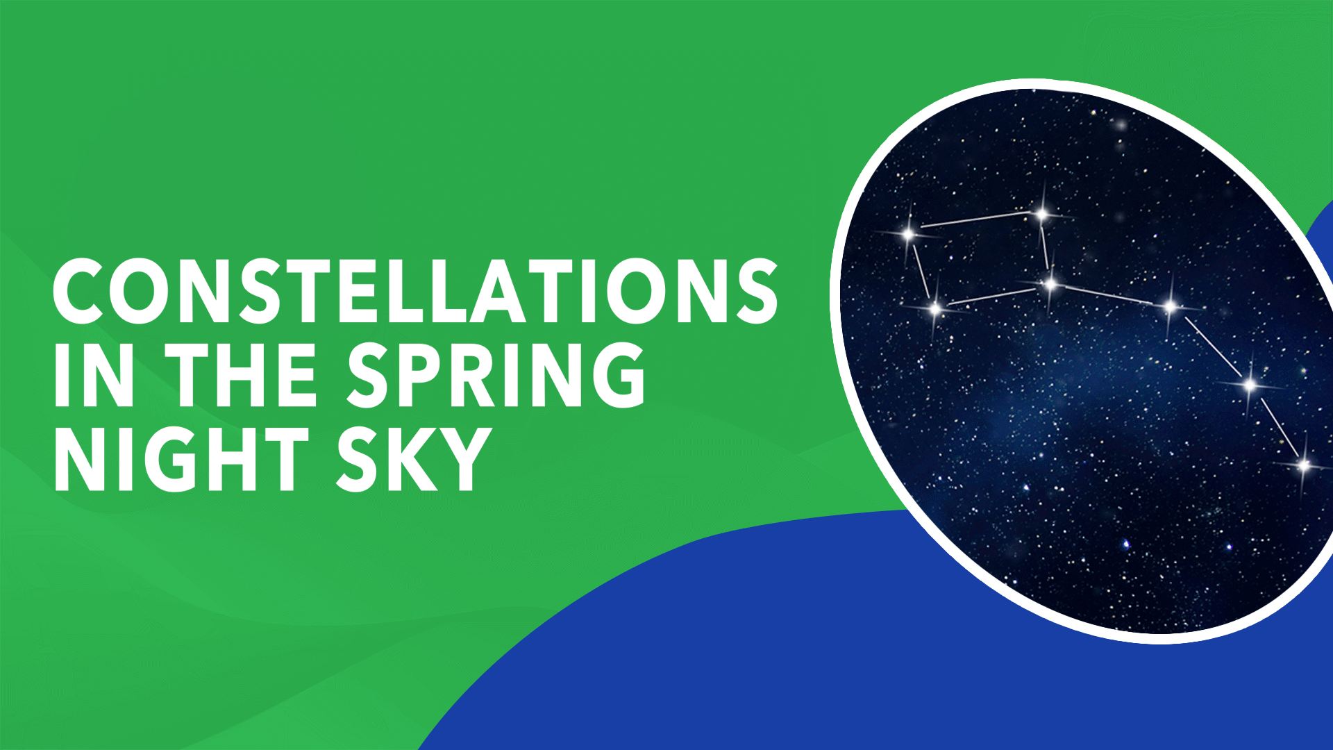 Constellations in the Spring Night Sky | Streamable Learning