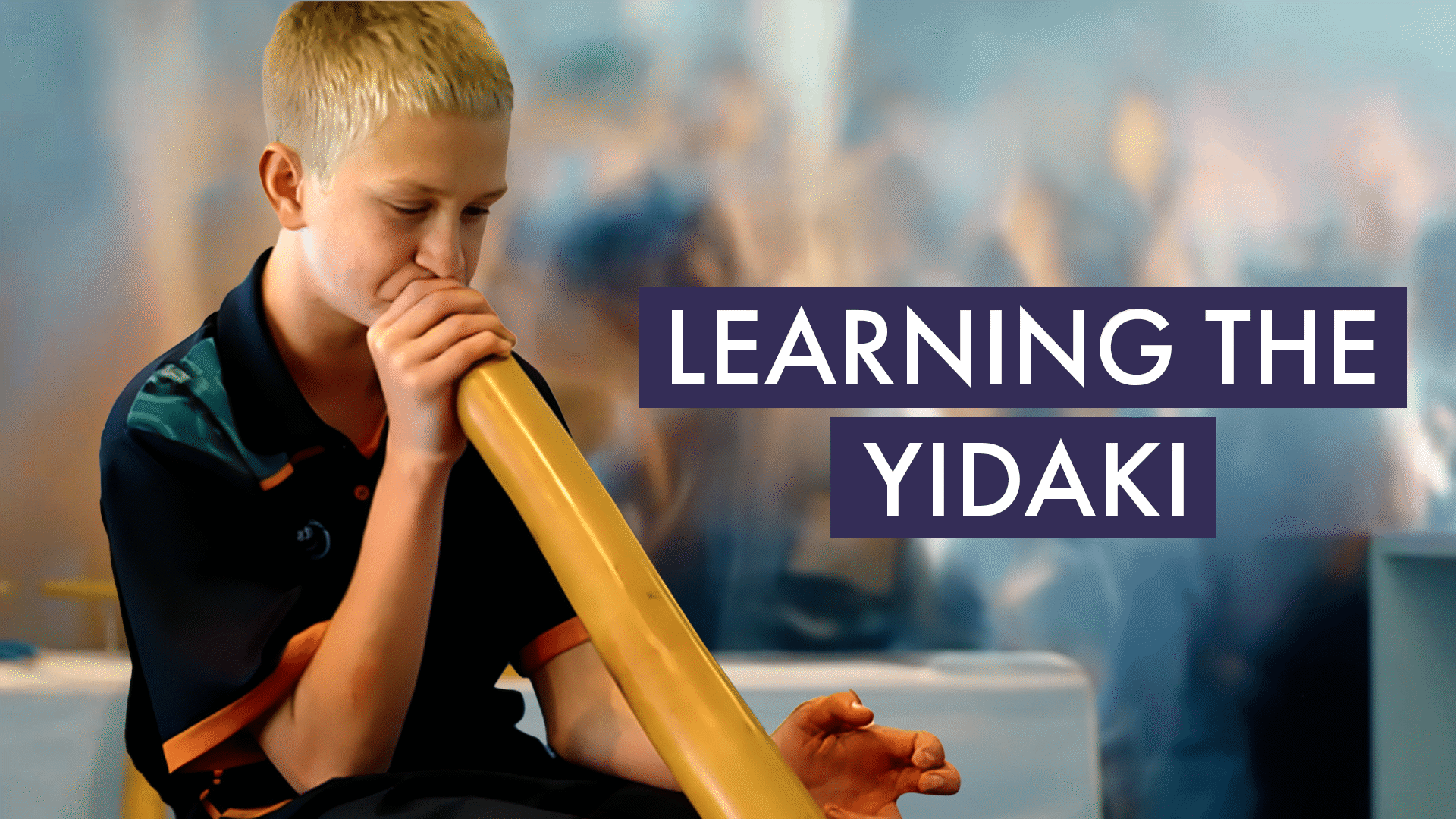 Learning the Yidaki Video & Resources | ClickView