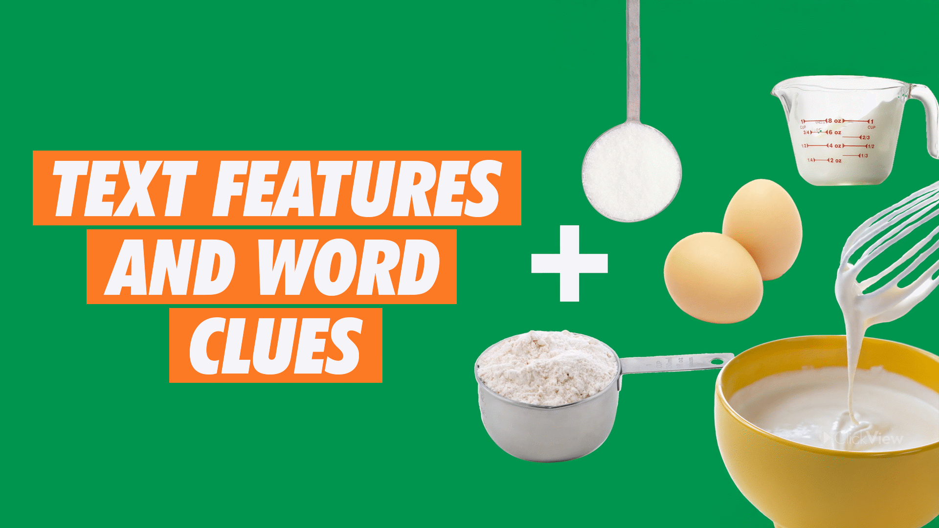 Using Text Features and Word Clues as Evidence | ClickView