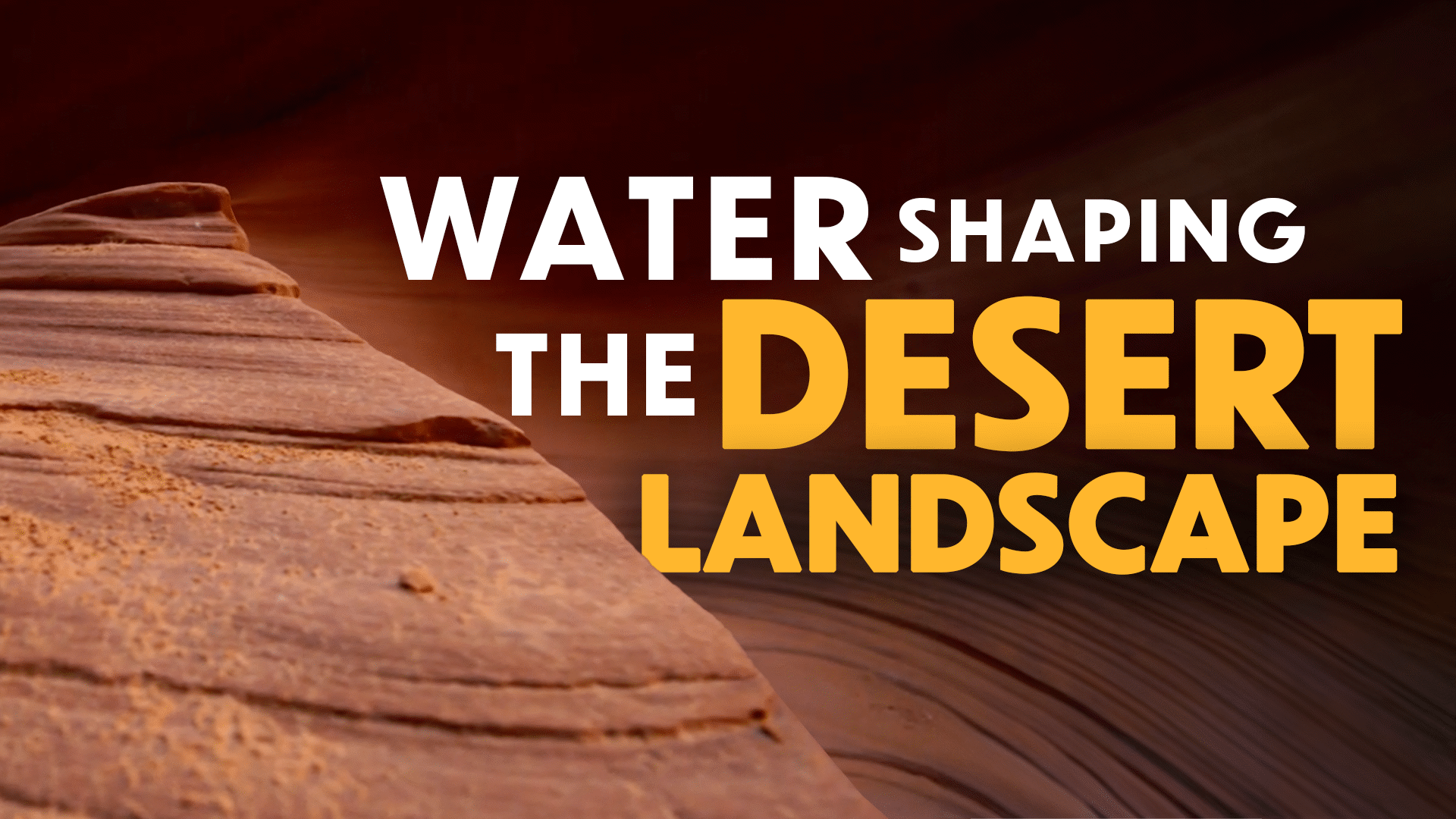Water Shaping the Desert Landscape | ClickView