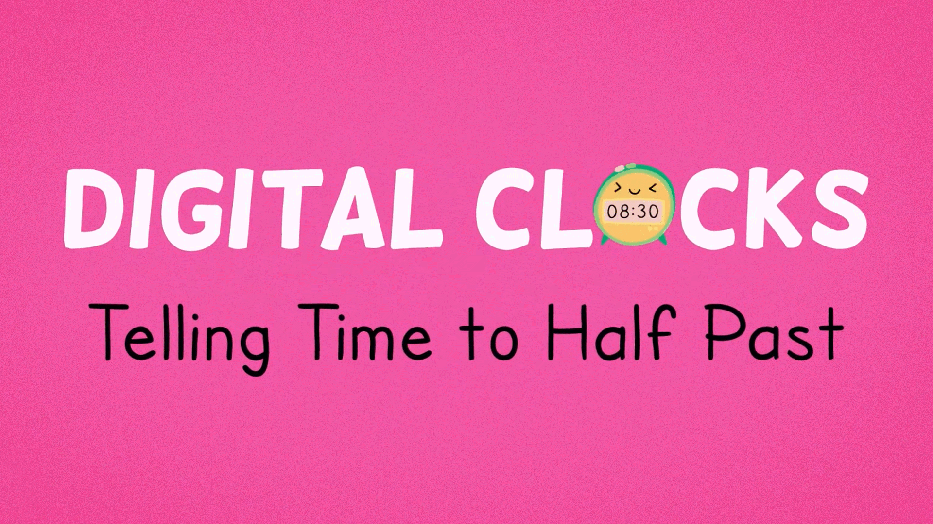 Half Past on Digital Clocks - ClickView