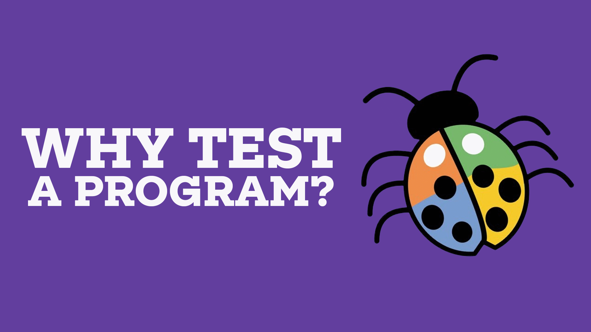 Why Test a Program? Video & Resources | ClickView