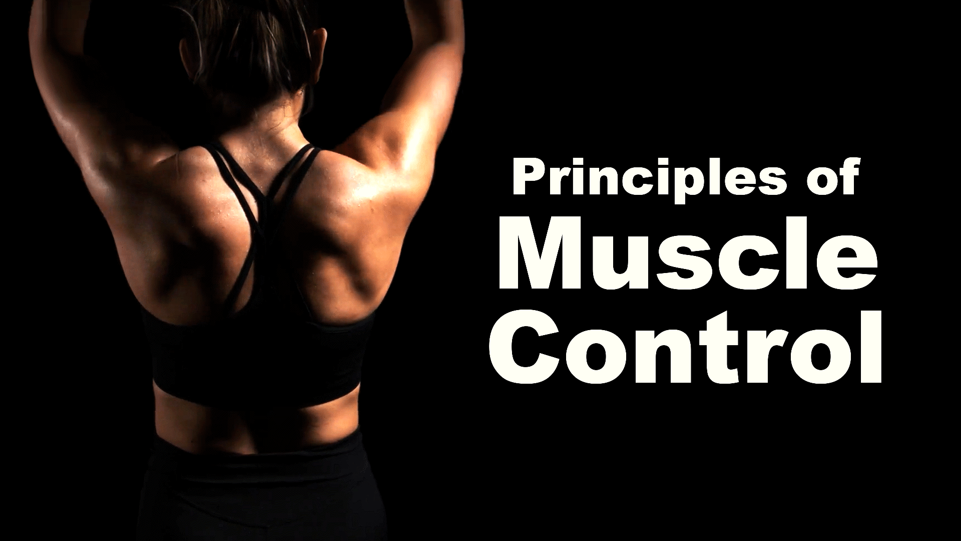 Principles of Muscle Control Video & Resources | ClickView