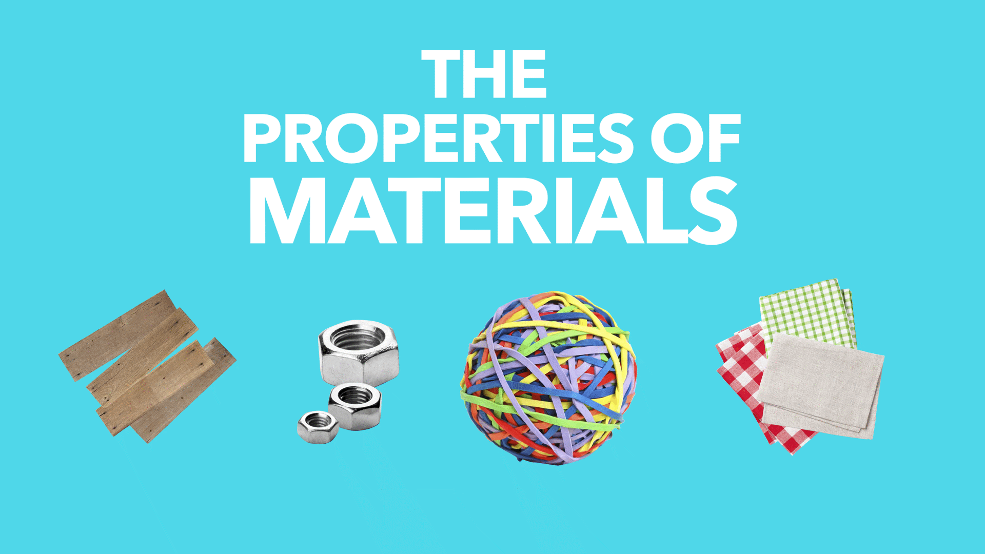 Materials and Their Properties Video & Resources | ClickView