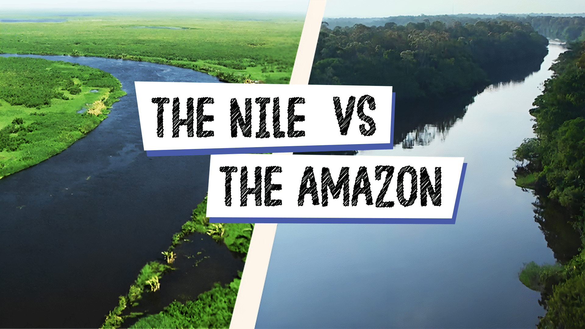 The Nile and the Amazon Rivers Video & Resources | ClickView