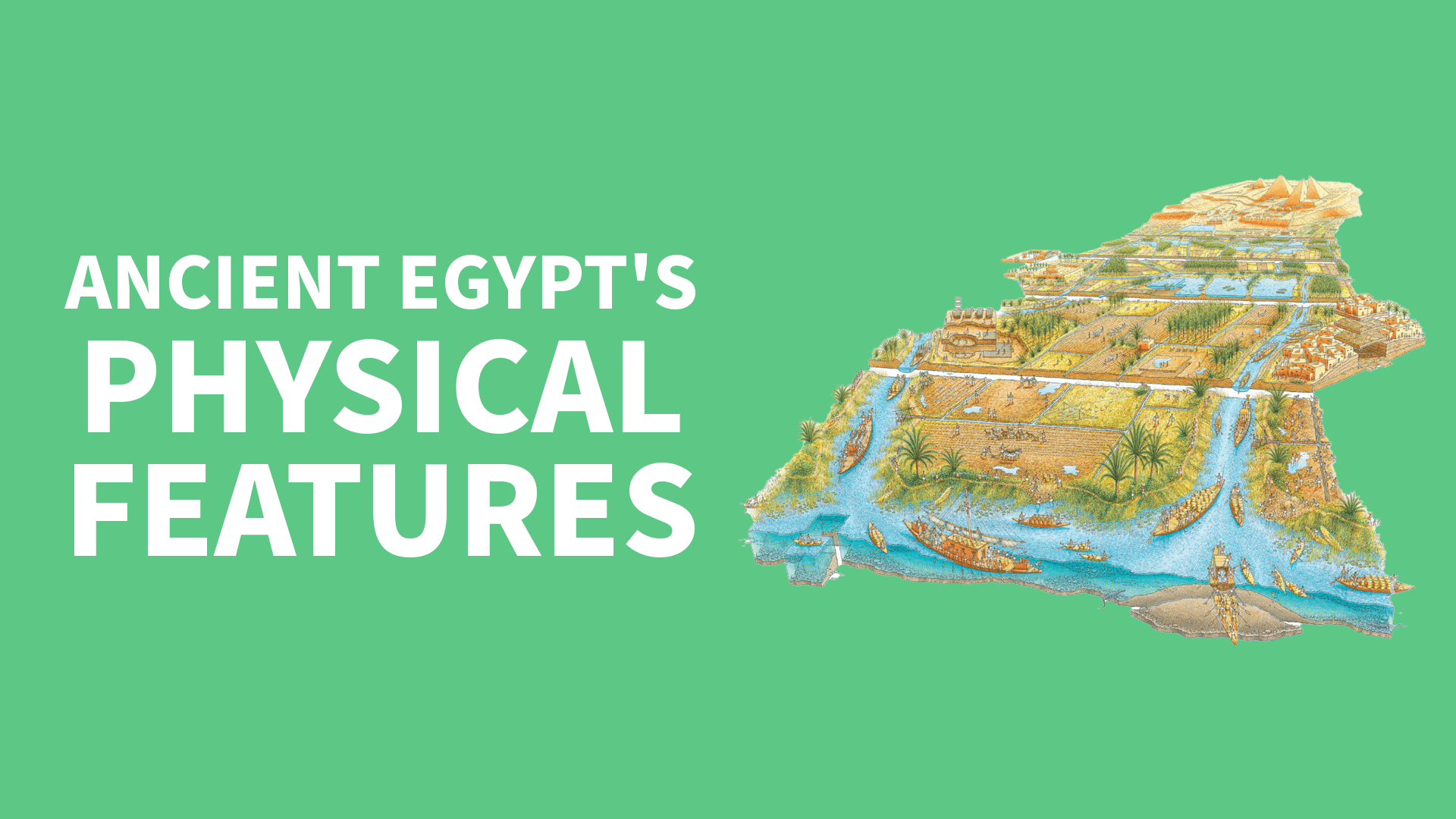 Physical Features of Ancient Egypt | ClickView