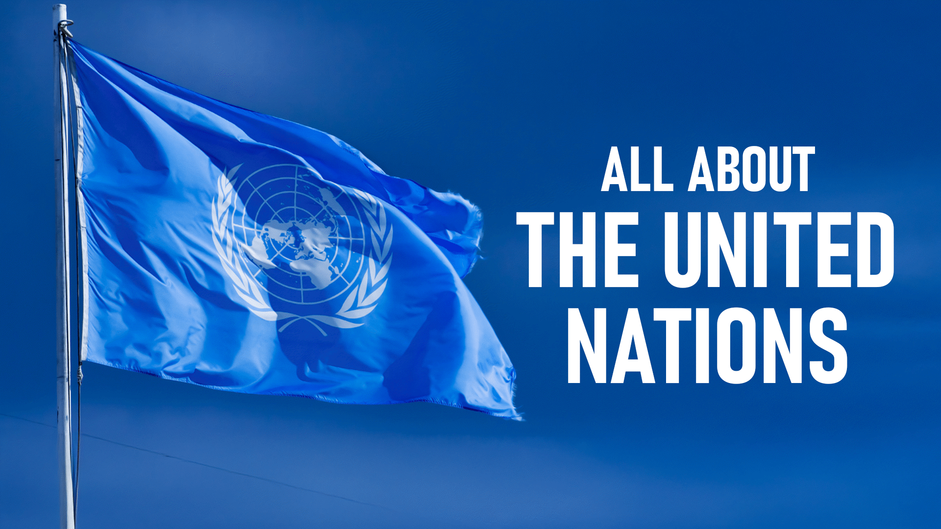 All About the United Nations Video & Resources | ClickView
