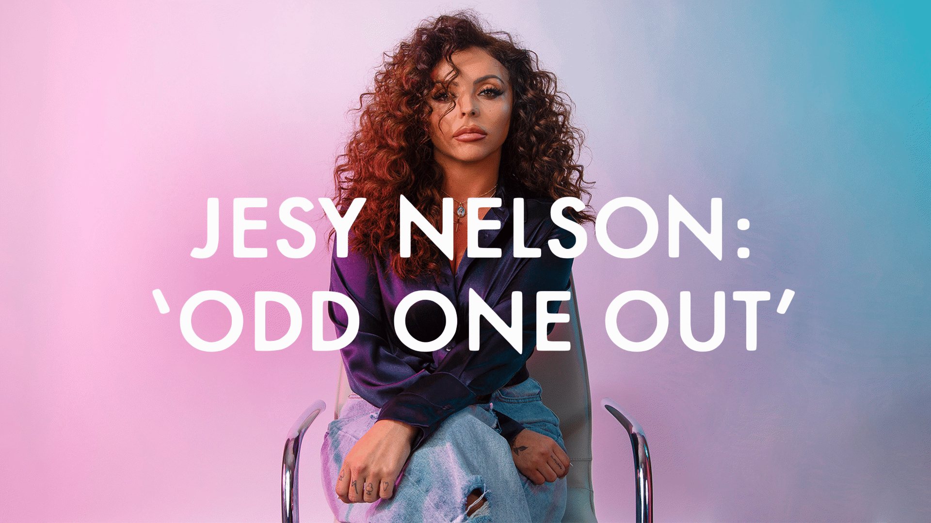 Jesy Nelson: Odd One Out Video & Resources | ClickView